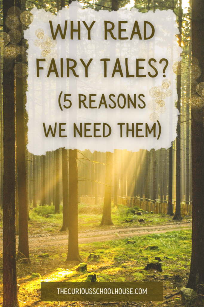 Why Read Fairy Tales? (5 Excellent Reasons) - The Curious Schoolhouse