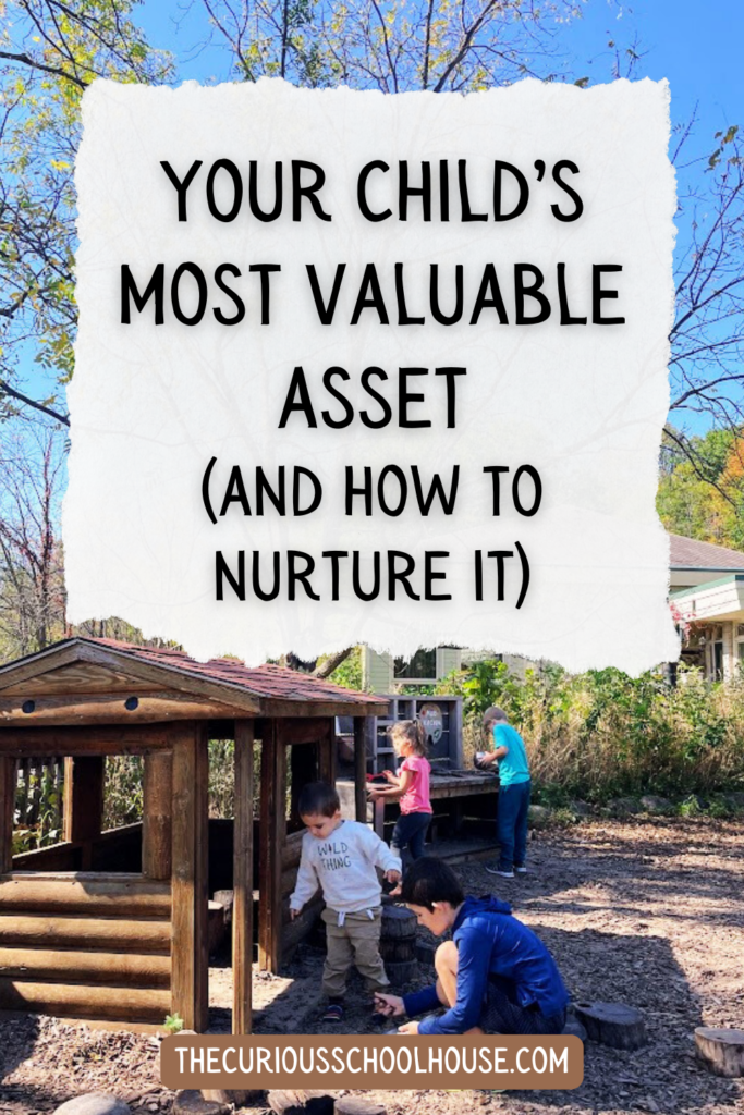 Your Child's Most Valuable Asset (And How to Nurture It) - The Curious ...